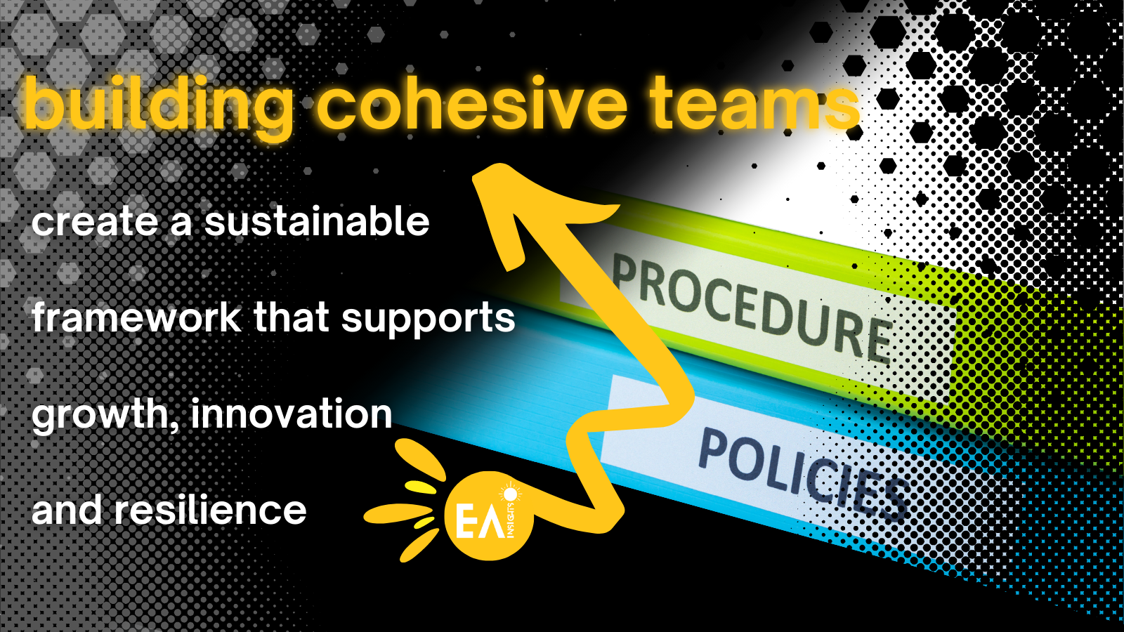 strengthening the foundation with a procedures manual - EA Insights